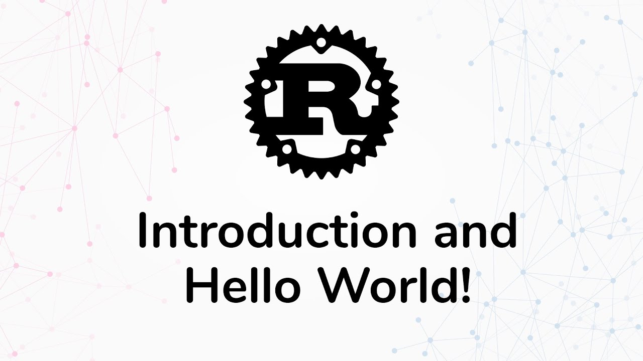 Rust Programming Tutorials - Introduction and Hello World!
