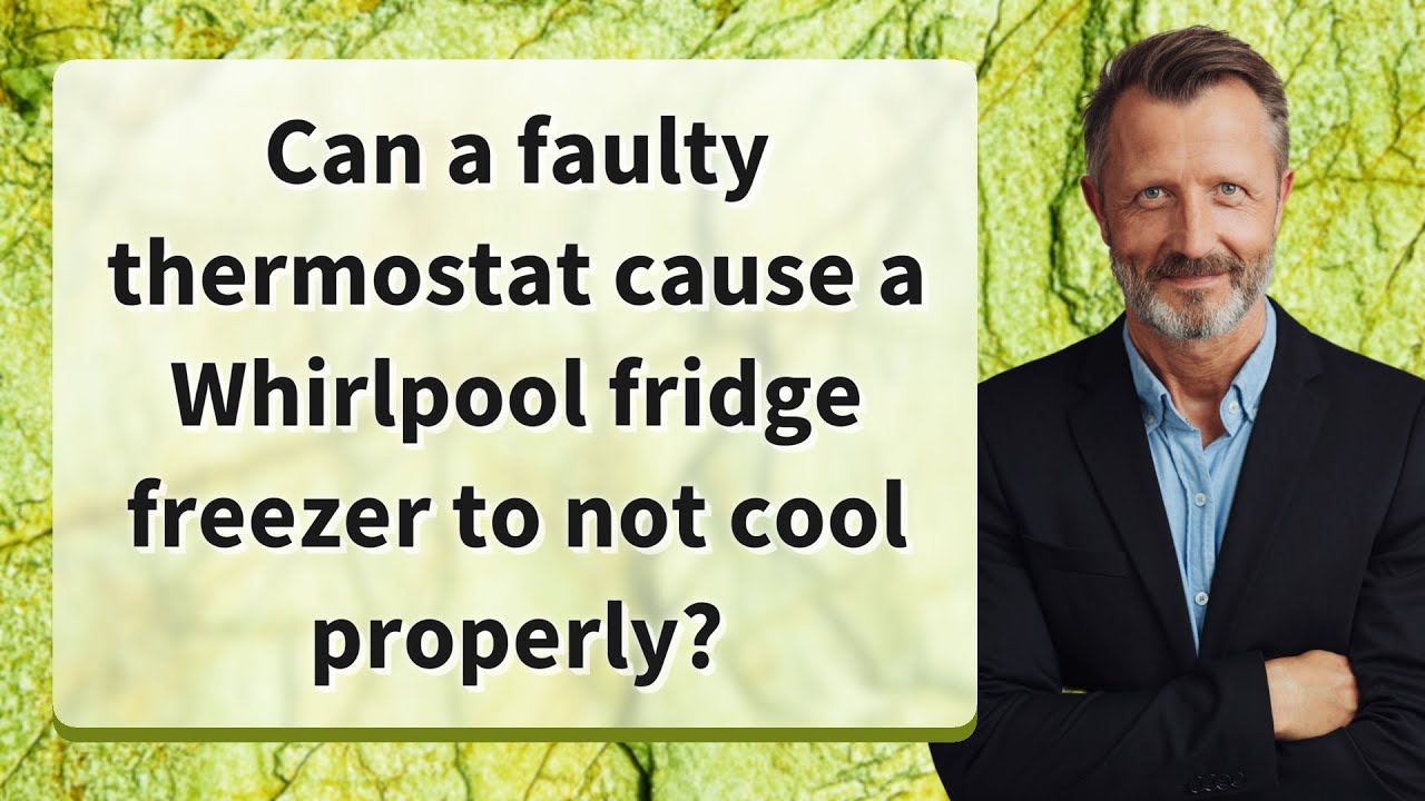 Can a faulty thermostat cause a Whirlpool fridge freezer to not cool properly?