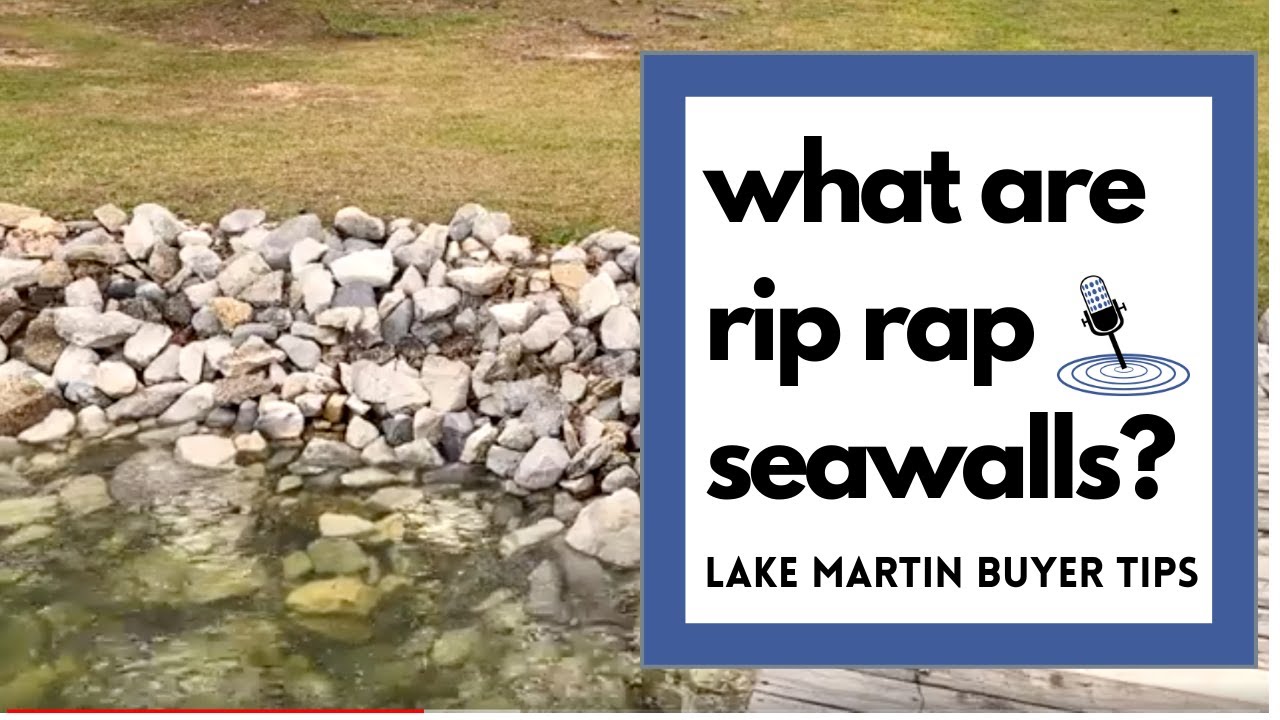 Riprap Seawalls at Lake Martin Alabama - Pros and Cons, Construction || Lake Martin Voice Realty