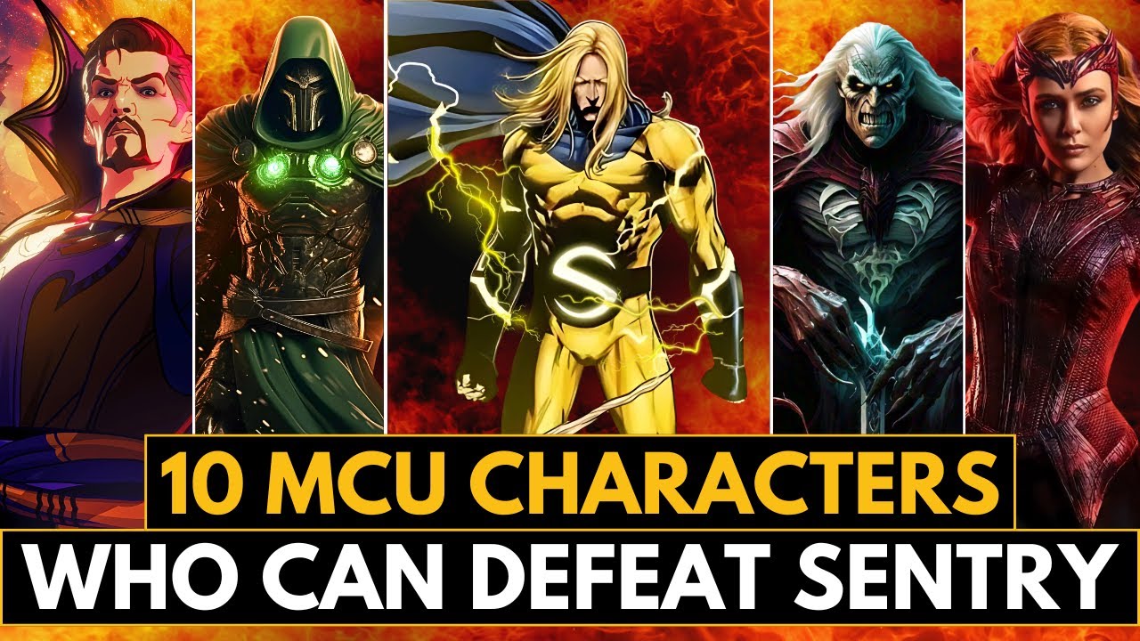 10 MCU Characters Who Can Defeat Sentry | Marvel’s Strongest Heroes vs The Golden Guardian