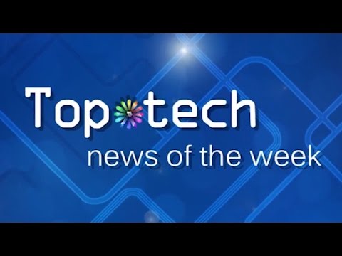 Top Tech news of the week