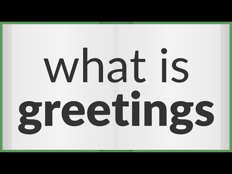 Greetings | meaning of Greetings
