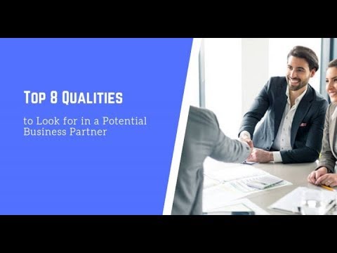 Top 8 Qualities To Look for in a Potential Business Partner