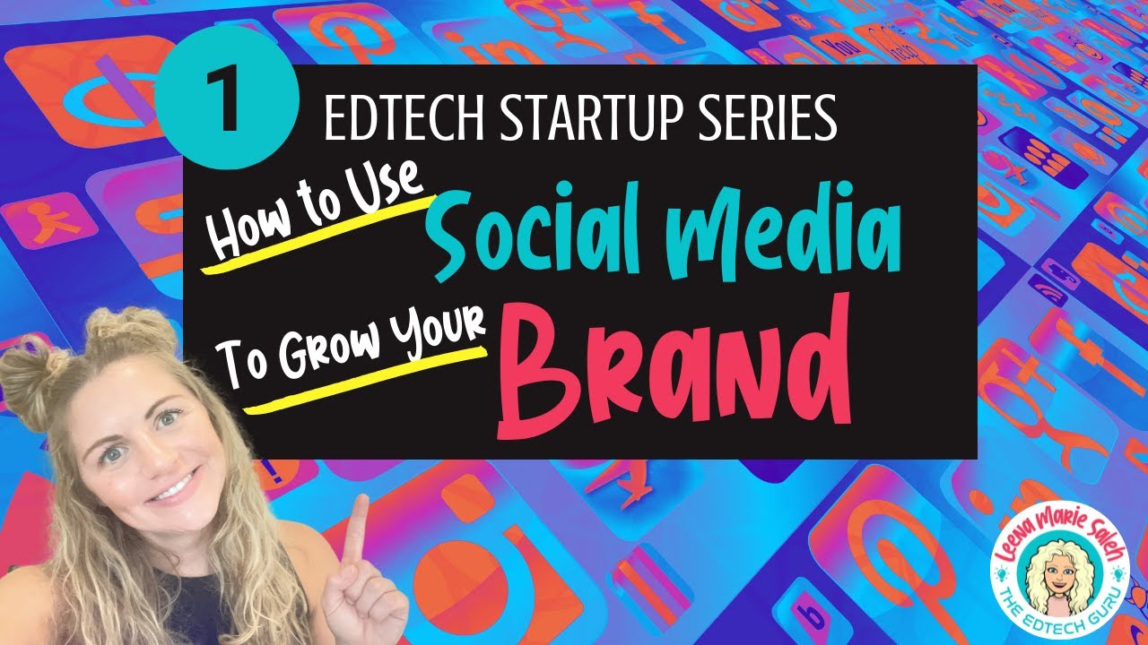 How Can Edtech Grow Their Brand? Part 1- Social Media|| EP42