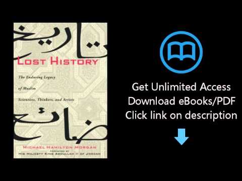 Download Lost History: The Enduring Legacy of Muslim Scientists, Thinkers, and Artists PDF