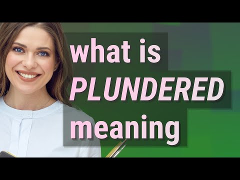 Plundered | meaning of Plundered