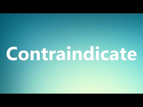Contraindicate - Medical Meaning and Pronunciation