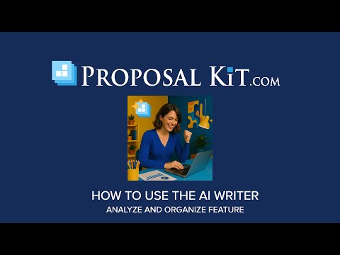 How to use Proposal Kit's AI Writer Analyze and Organize Feature