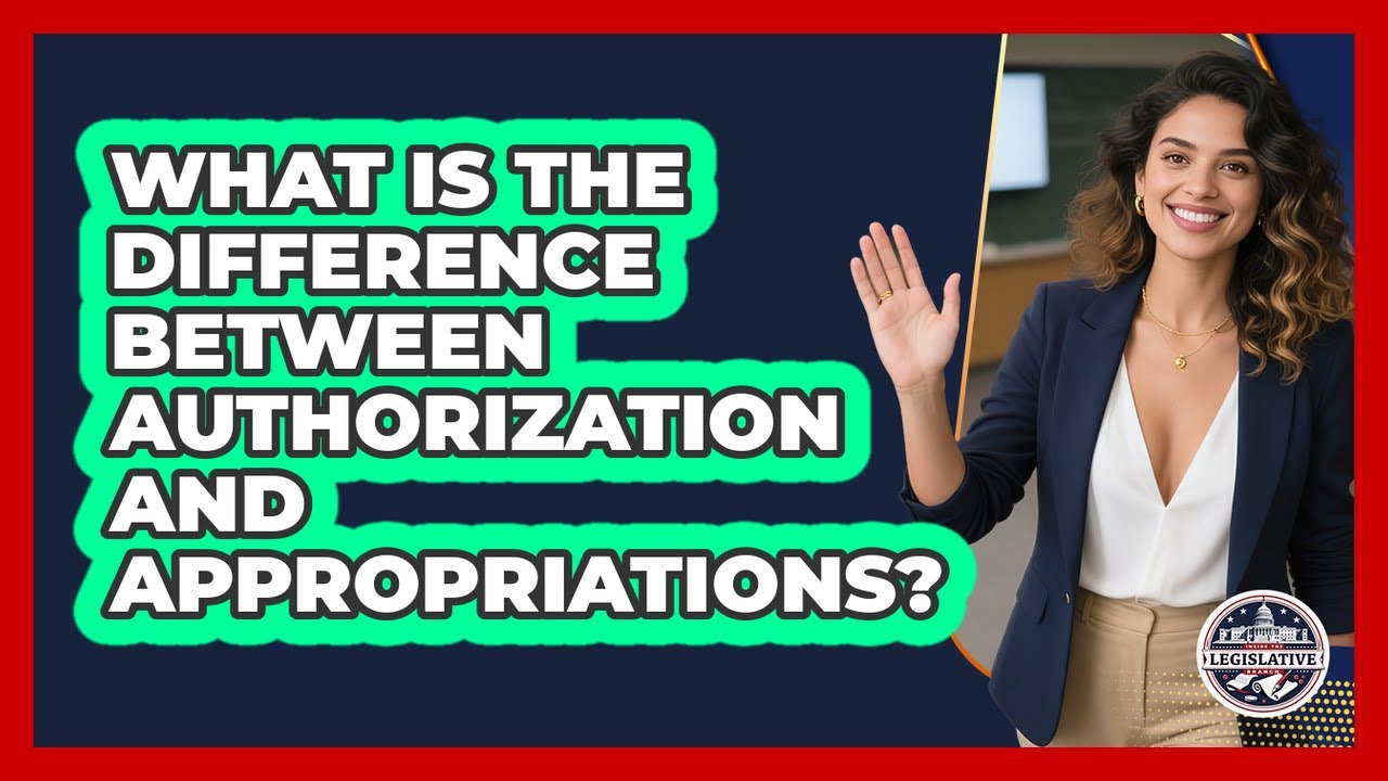 What Is The Difference Between Authorization And Appropriations?