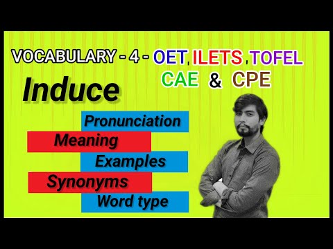 Induce, pronunciation, meaning, example, synonyms and word type
