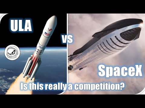 ULA vs SpaceX - Is this really a competition? You may be surprised.