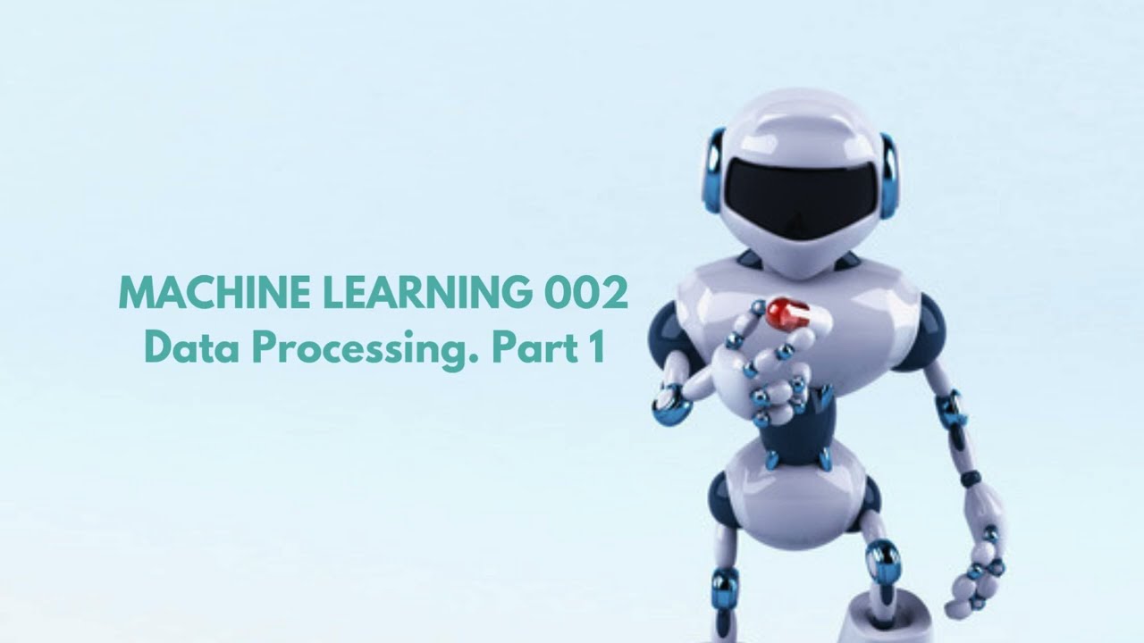 Machine Learning 002 Data Preprocessing Part 1