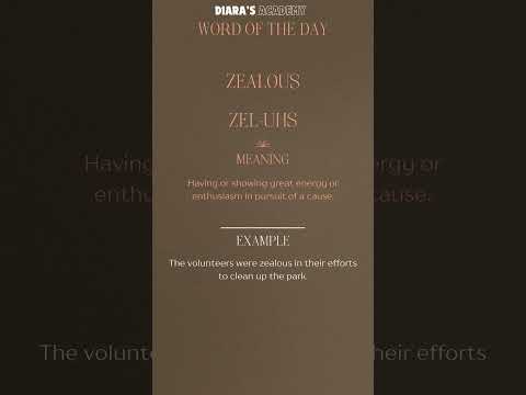 Word of the day - Zealous (Prononciation, Meaning and Example) @Diarasacademy