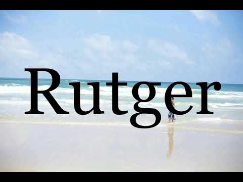 How To Pronounce Rutger🌈🌈🌈🌈🌈🌈Pronunciation Of Rutger