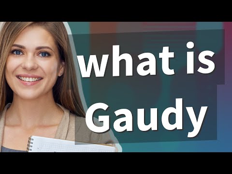 Gaudy | meaning of Gaudy