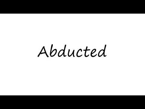 How to Pronounce Abducted?