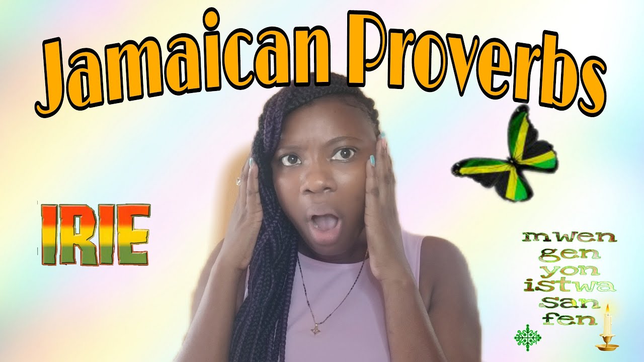 JAMAICAN PROVERBS & MEANINGS||Must watch