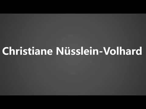 How To Pronounce Christiane Nusslein Volhard