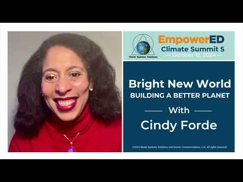 WSS EmpowerED Climate Summit #5 - 'Bright New World' with Cindy Forde