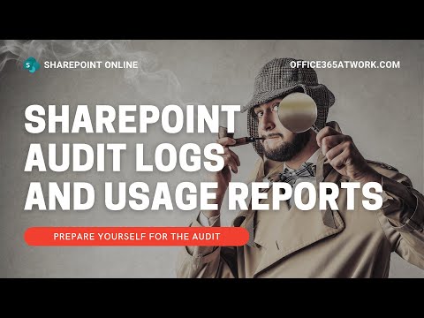 Use SharePoint Audit Logs and SharePoint Usage Reports to analyze your SharePoint Online