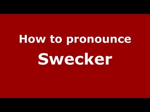 How to Pronounce Swecker - PronounceNames.com