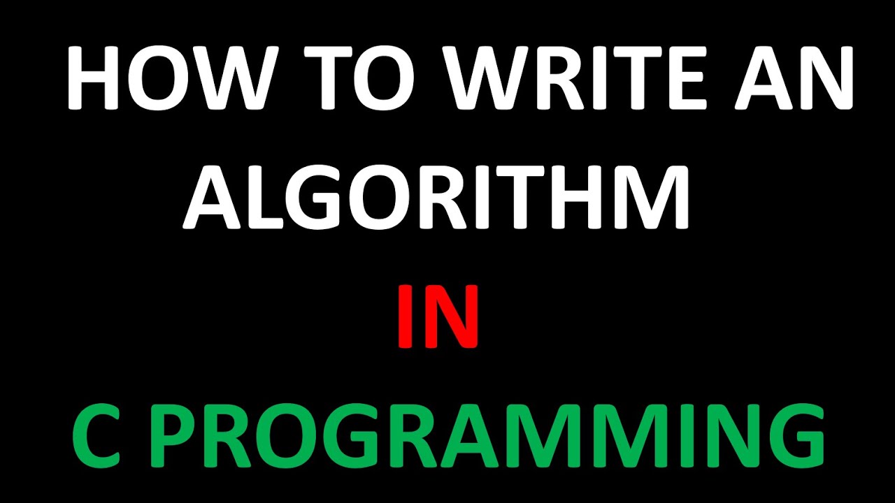How to Write an Algorithm | C Programming #data #variable #steps #instruction #procedure #program