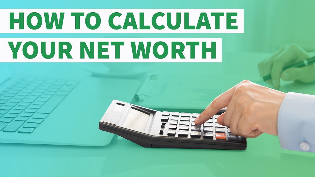 How to Calculate Your Net Worth