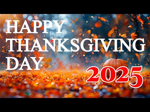THE PERFECT THANKSGIVING GREETINGS 2025 🦃 Happy Thanksgiving Day Wish 2025