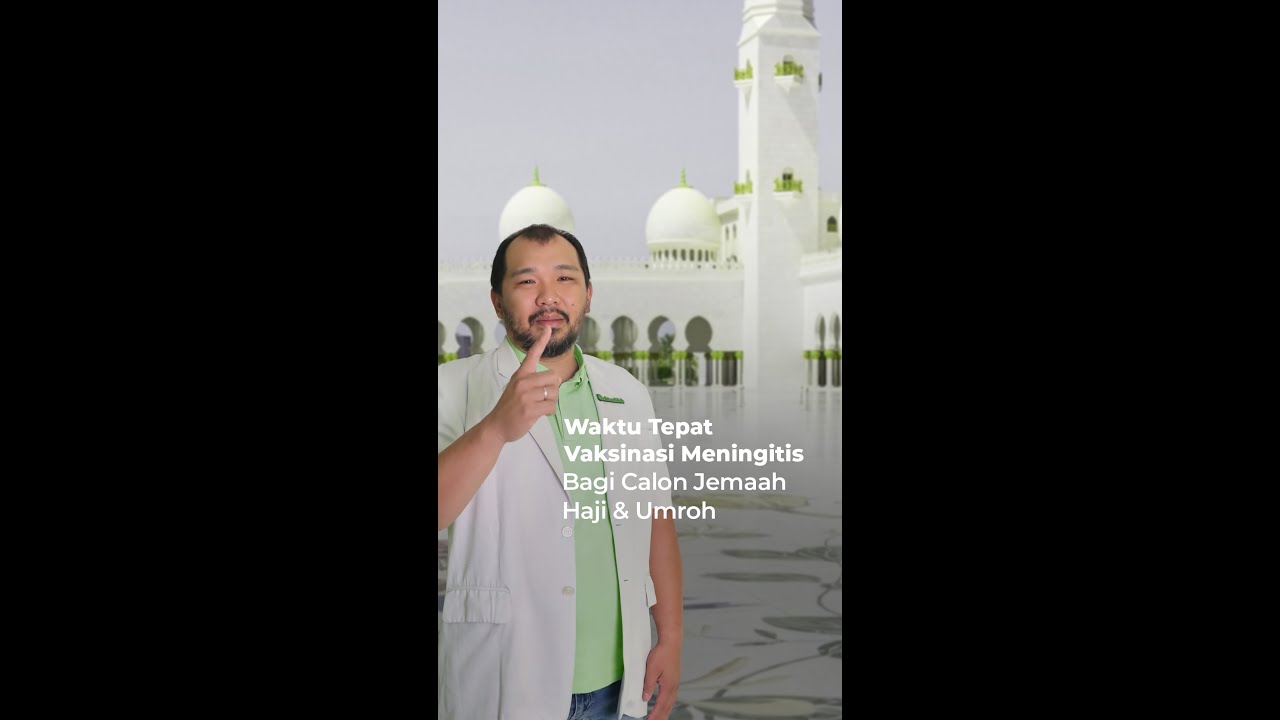 Waktu Yang Tepat Vaksin MeningItis Untuk Calon Jemaah Haji & Umroh