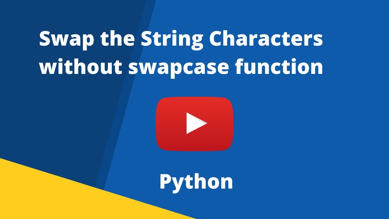 Swap the String Characters without swapcase function in Python-let's learn coding with me