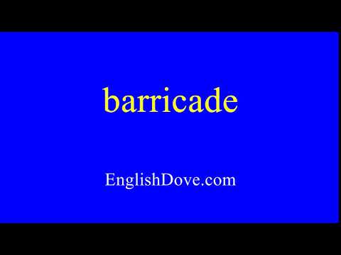 How to pronounce barricade in American English.