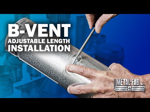 How to Install B-Vent Adjustable Length (Metal-Fab)