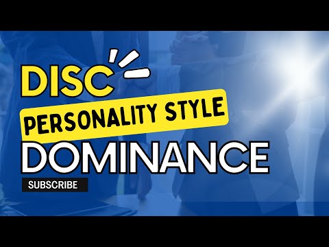 D for Dominance: Understanding DISC Personality Styles