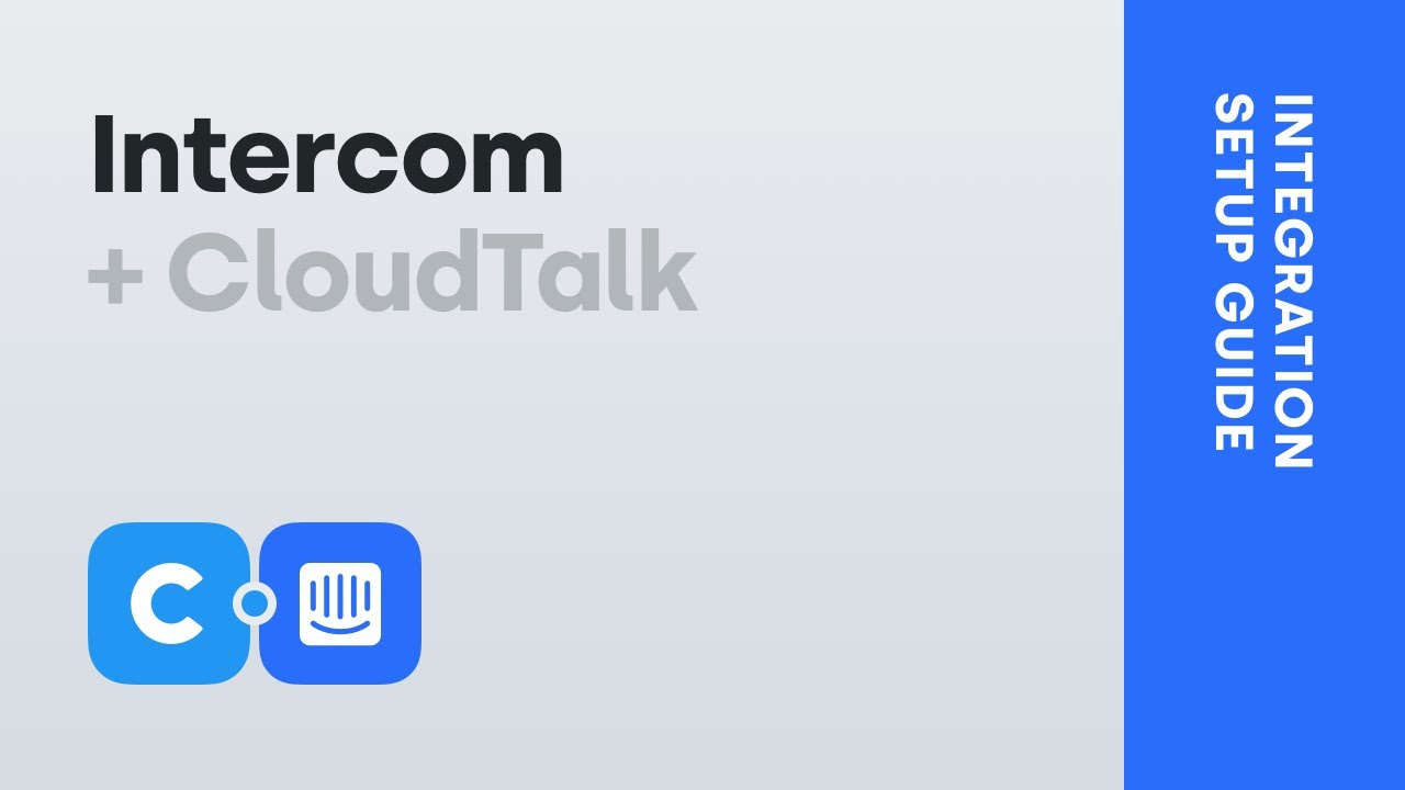 Intercom + CloudTalk - Integration Setup Guide