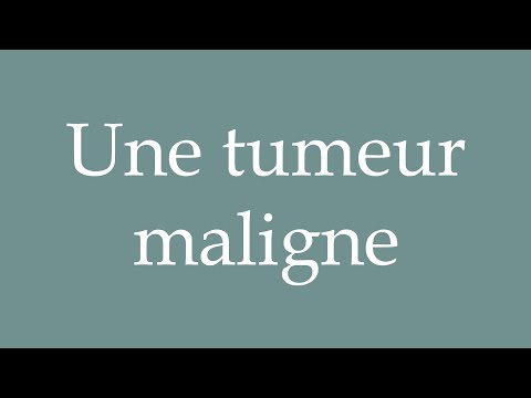 How to Pronounce ''Une tumeur maligne'' (A malignant tumor) Correctly in French