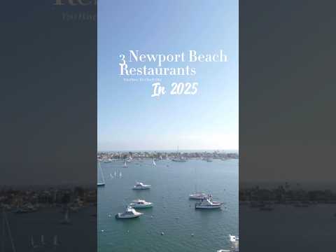 Top Restaurants To Check Out in 📍Newport Beach