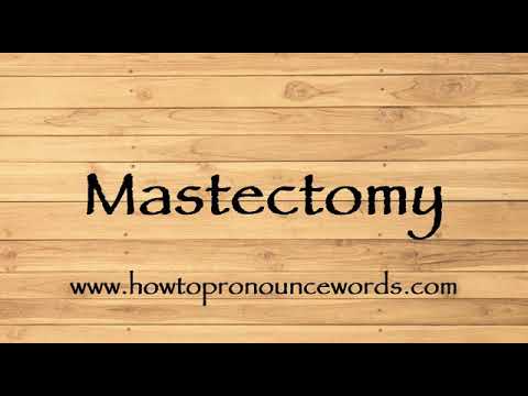 How To Pronounce Mastectomy ? How To say Mastectomy New Video