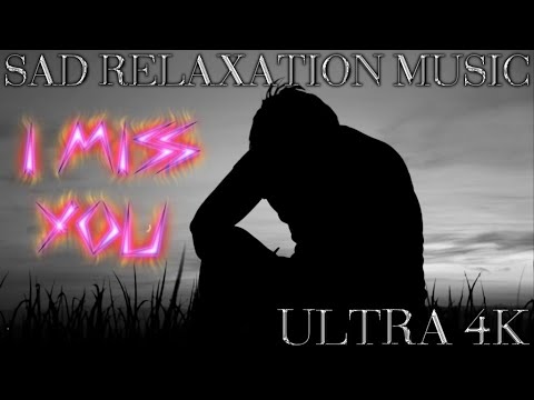 Sad Relaxation Music | Black & White 4K | I Miss You | Lonely & Heartbroken