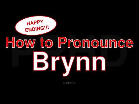 How to PRONOUNCE Brynn!!!