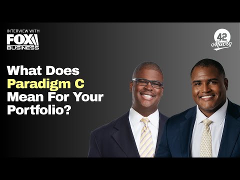 What Does Paradigm C Mean For Your Portfolio?