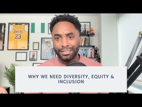 Why we Need Diversity, Equity & Inclusion