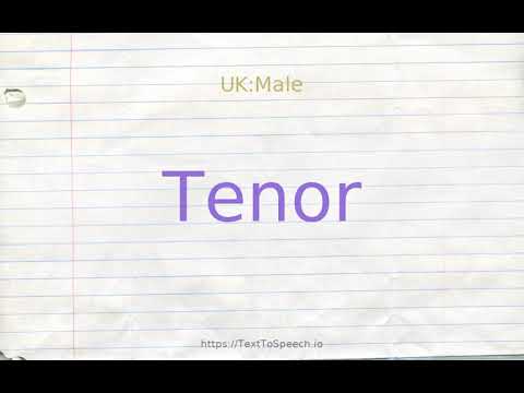 How to pronounce tenor