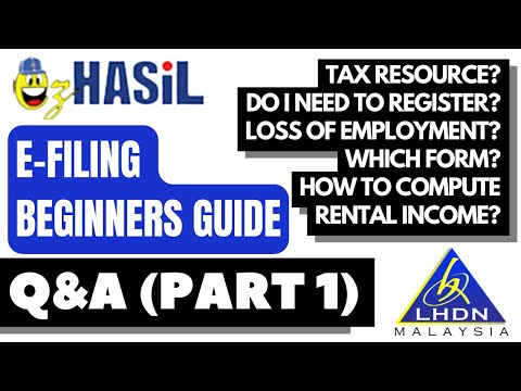 e-FILING BEGINNERS' GUIDE (Q&A - PART 1) | INCOME TAX MALAYSIA 2022