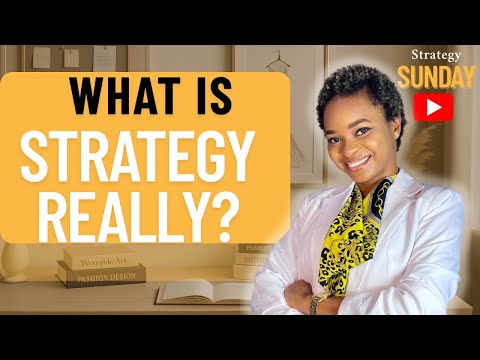 What is strategy—Really? And Why It’s the Key to Changing Everything in You Business.
