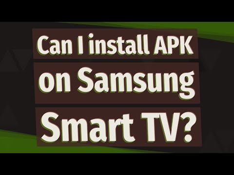 Can I install APK on Samsung Smart TV?