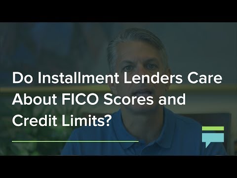Do Installment Lenders Care About FICO Scores And Credit Limits? – Credit Card Insider
