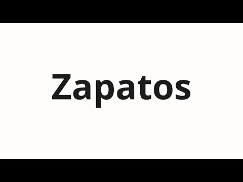 How to pronounce Zapatos