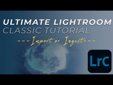Ultimate Adobe Lightroom Classic 2022-"IMPORT" FREE SERIES