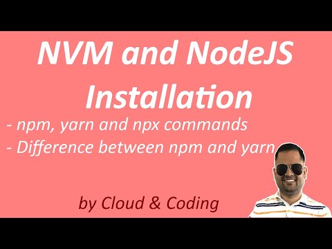 Installation of NVM, Node and NPM Yarn NPX commands