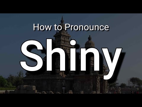 Shiny - Pronunciation and Meaning
